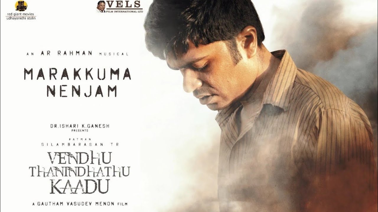 Marakkuma Nenjam Song - VTK Movie Songs - Venthu Thaninthathu Kaadu ...