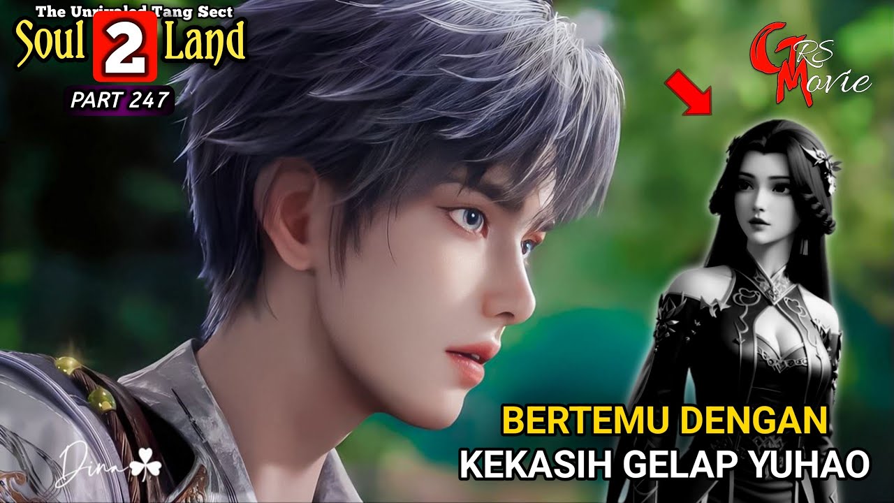 BERTEMU KEKASIH GELAP YUHAO - DUNIA ROH 2 Episode 247 versi novel ...