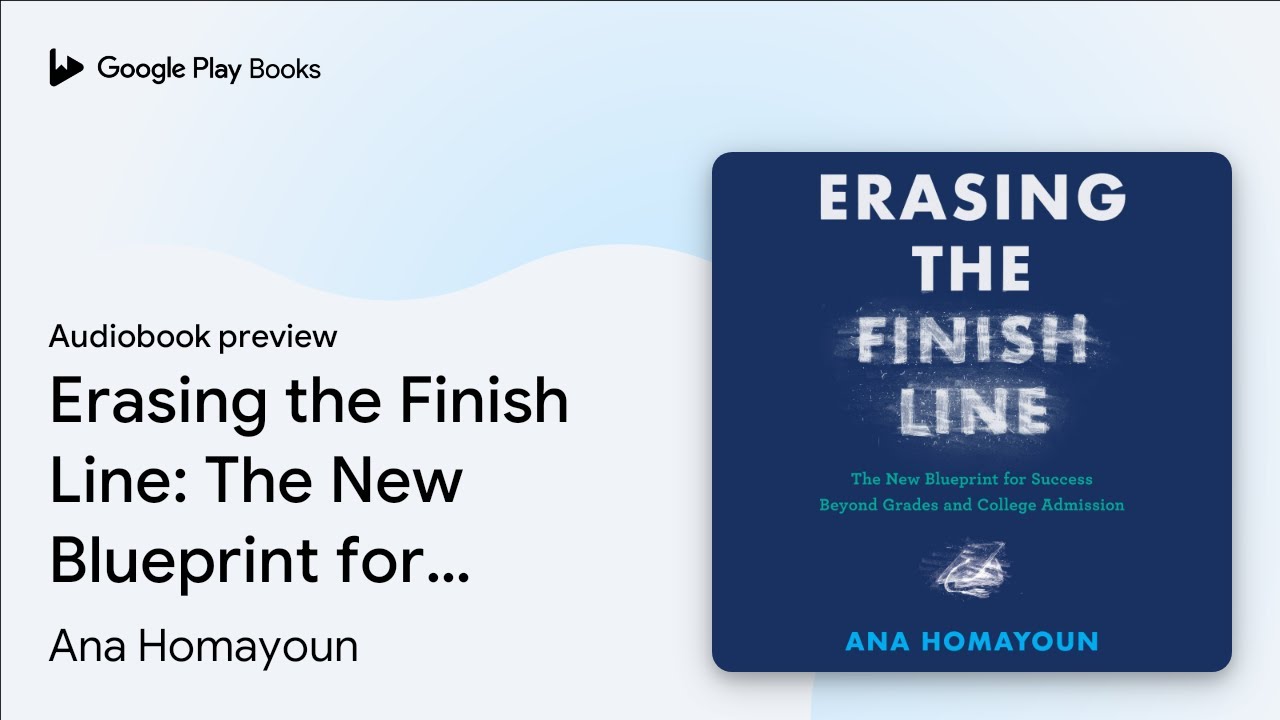 Erasing the Finish Line: The New Blueprint for… by Ana Homayoun ...