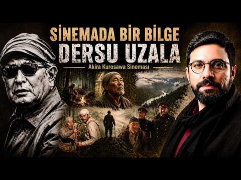 AKİRA KUROSAWA ve DERSU UZALA