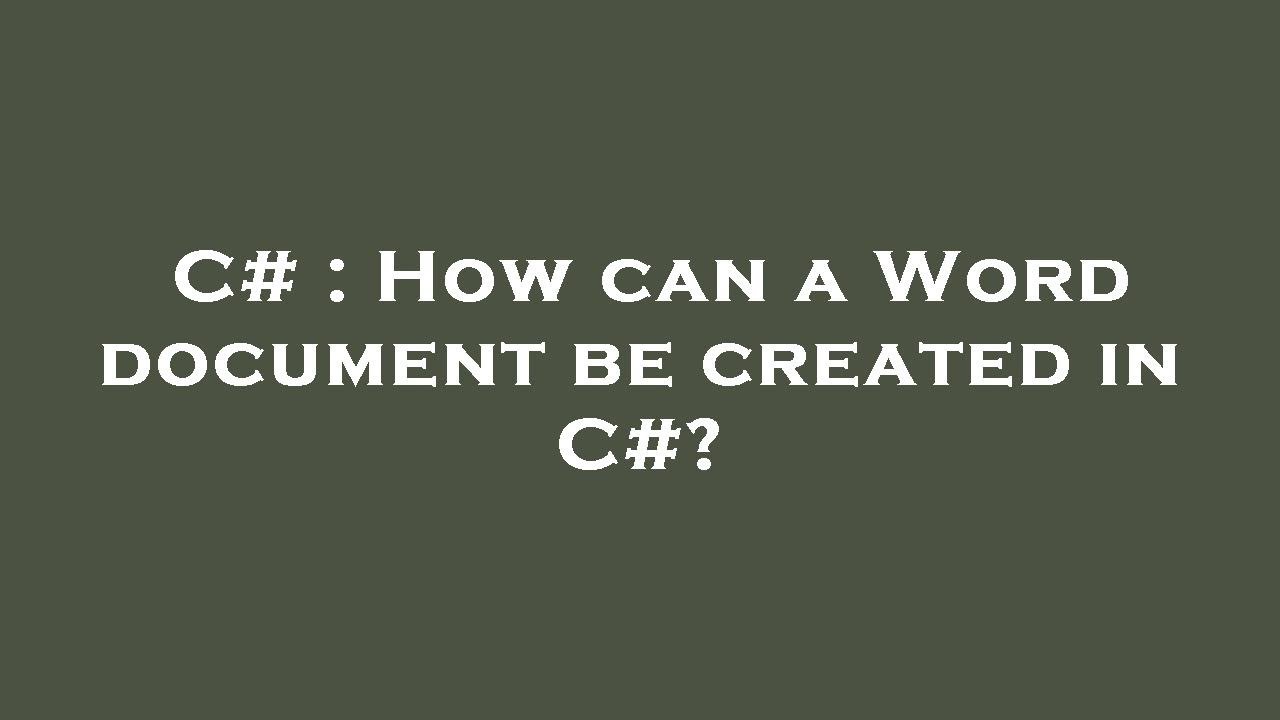 C How Can A Word Document Be Created In C YouTube C How Can A Word Document Be Created In C YouTube