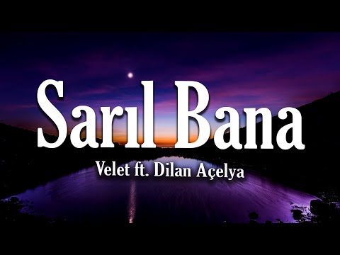 Velet ft. Dilan Açelya - Sarıl Bana |  (Sözleri/Lyrics) | One Little Sözleri |