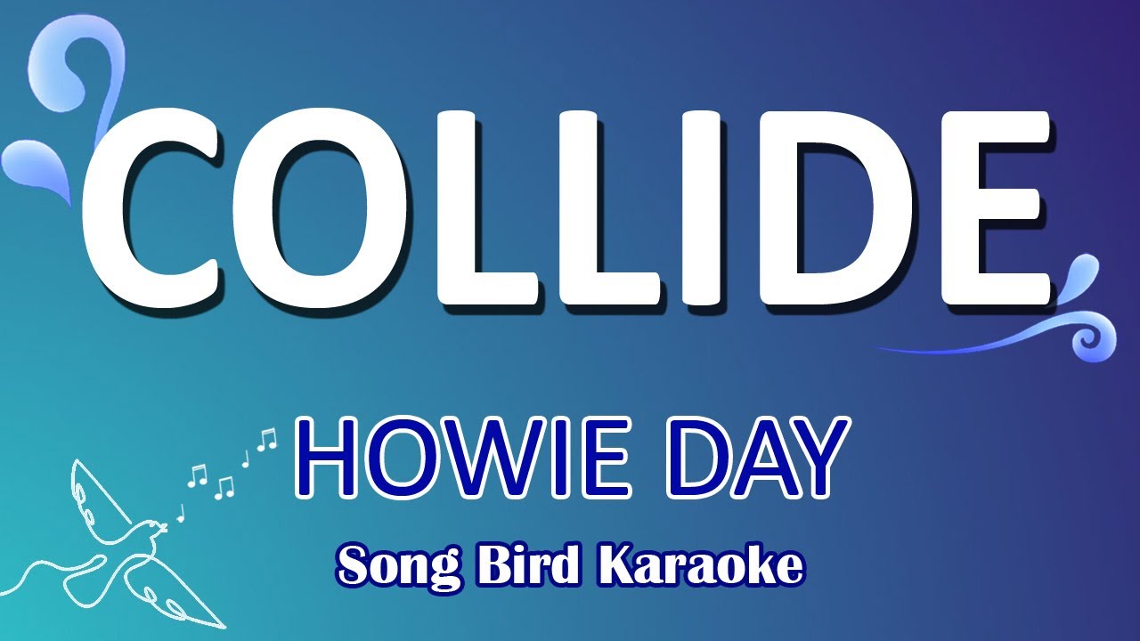 COLLIDE - Howie Day [ KARAOKE NO GUIDE MELODY ] - YouTube