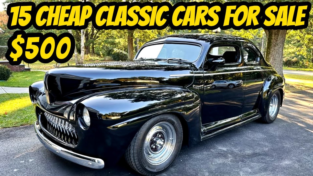 15 Classic Cars from the 1940s to 1970s You Can Buy for $500 to $25,000 ...