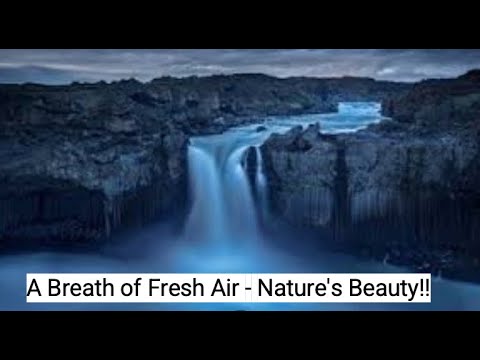 A Breath of Fresh Air - Nature's Beauty!! - YouTube