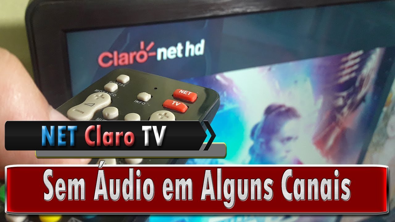 🔸 NET Claro-TV sem áudio em alguns canais ⁞ com conexão cabo HDMI ( PT ...