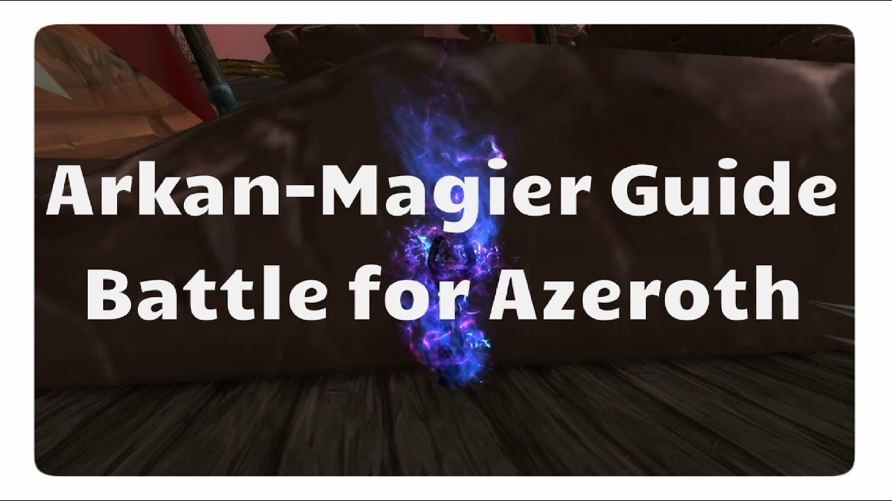 WoW Arkan Magier Guide F r Battle For Azeroth YouTube wow-arkan-magier-guide-f-r-battle-for-azeroth-youtube