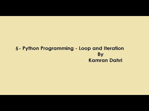 5 - Python Programming - Loop and Iteration (Part I) - YouTube