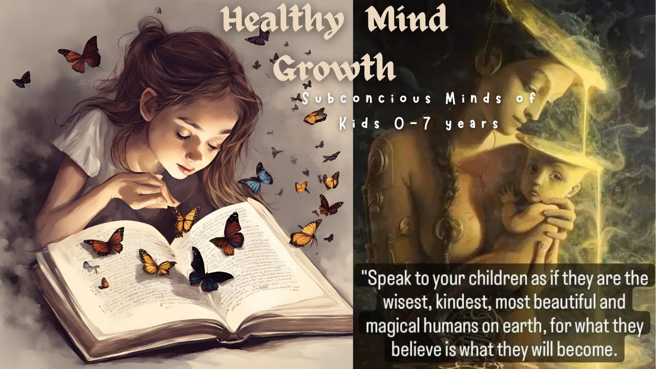 Secrets to Kids Mind | Unlocking Kids' Subconscious Mind | 0-7 Years of ...