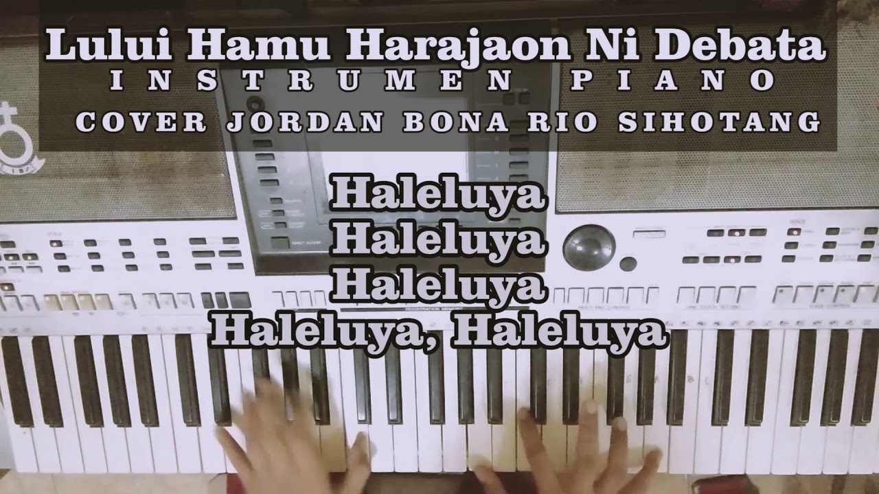 Lului Hamu Harajaon Ni Debata | Instrumen Piano | Cover Jordan Bona Rio ...
