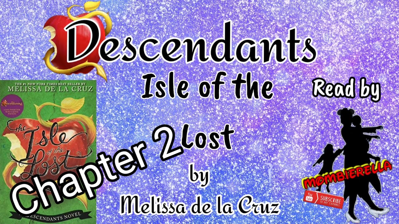 Isle of the Lost | Ch 2| Descendants 1 | Melissa de la Cruz ...