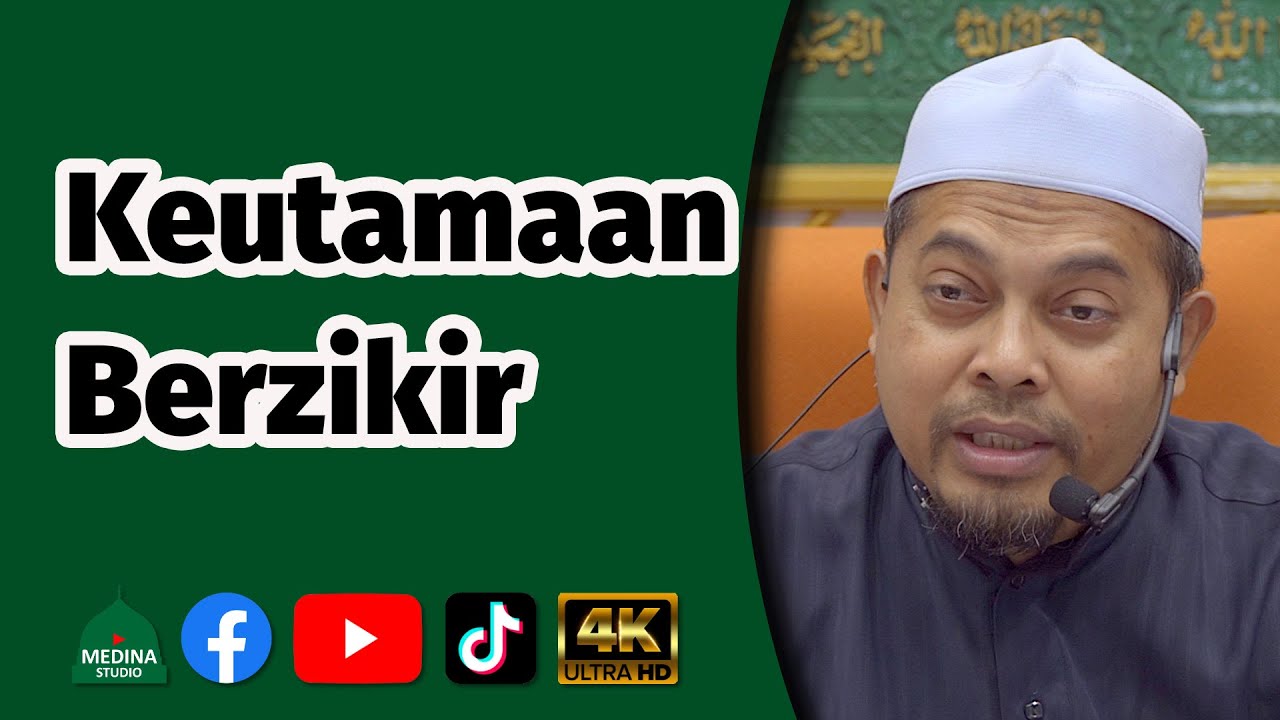 Ustaz Ahmad Azmir Mohd As’ad - Keutamaan Berzikir | 4K - YouTube