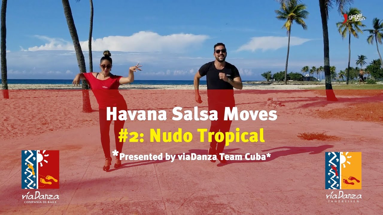 Havana Salsa Moves / Tutorial 2: "Nudo Tropical" - von víaDanza Kuba ...