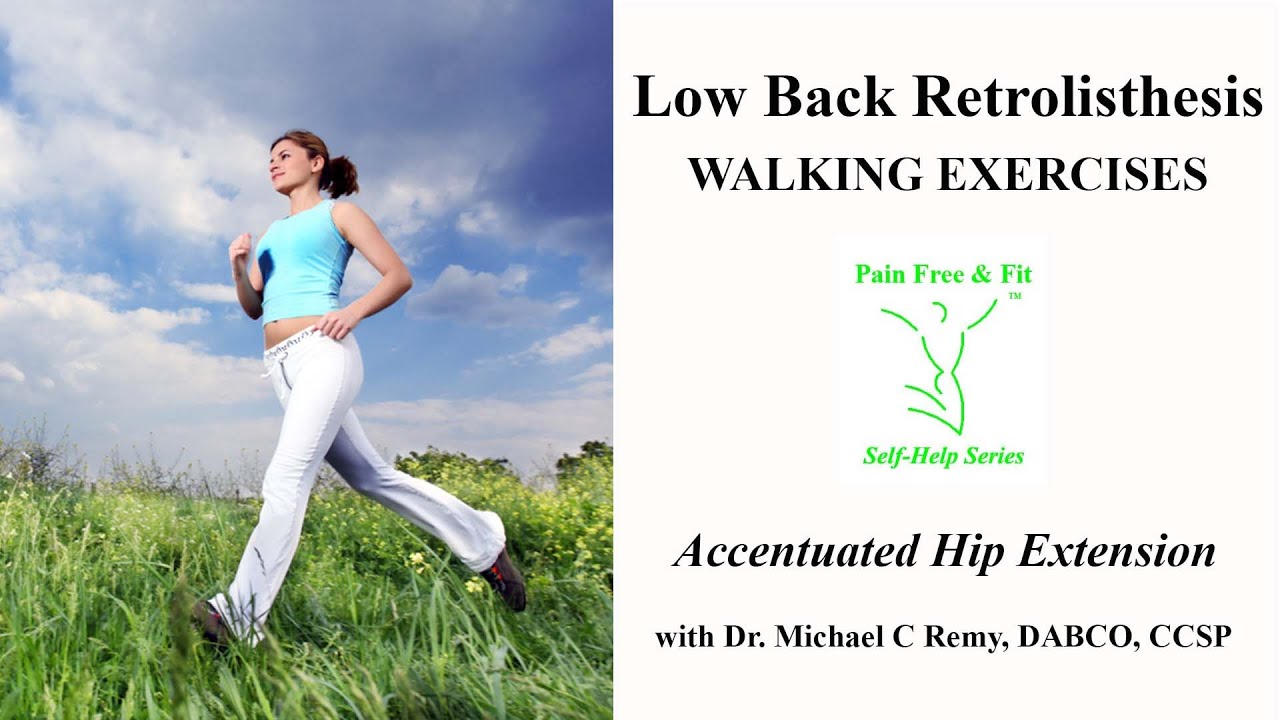 Most Effective Low Back Retrolisthesis Walking Exercises- Accentuated ...