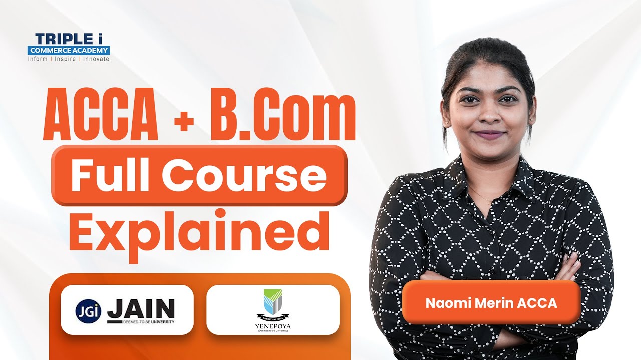 ACCA + BCom | Full Course Explained Jain Yenepoya | Naomi Merin ACCA ...