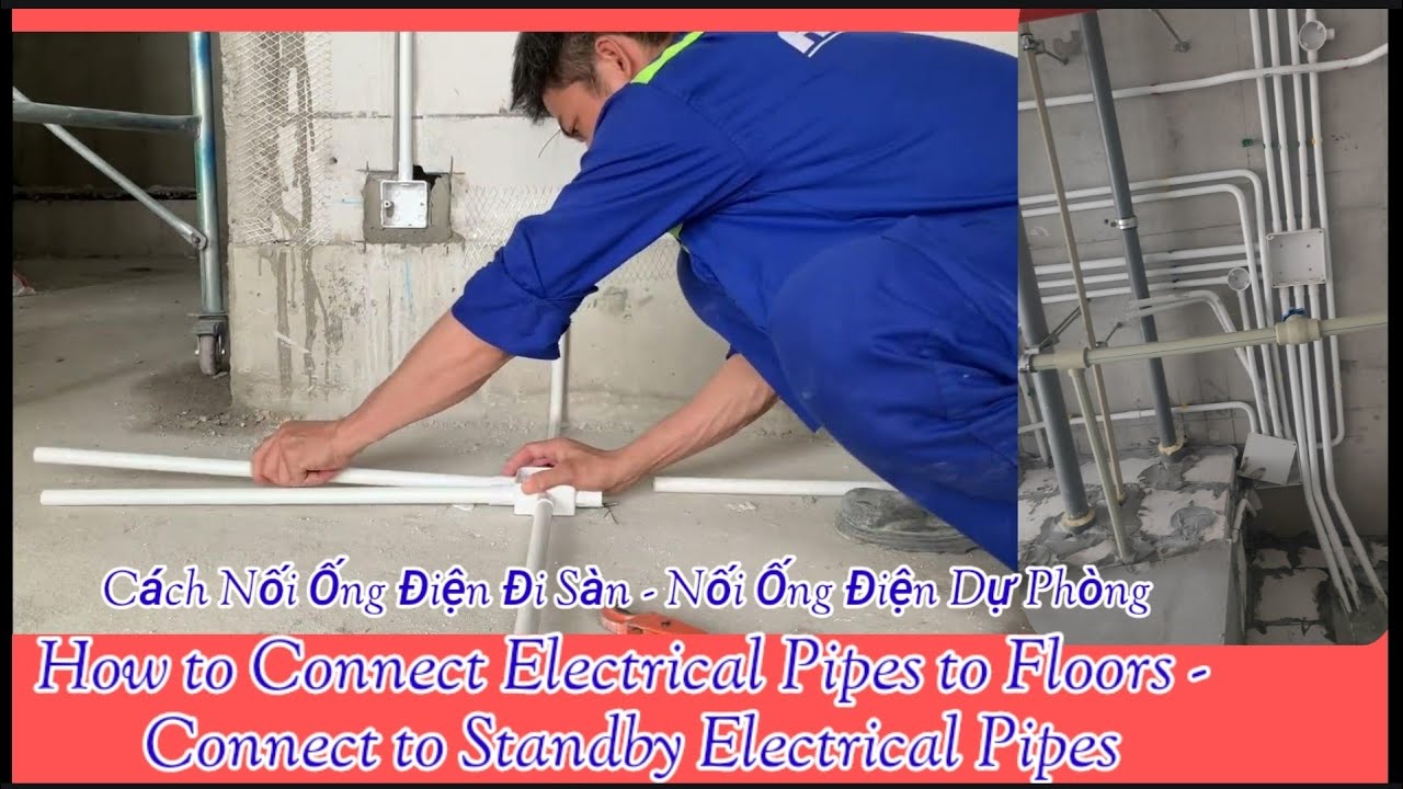 How to Connect Electrical Pipes to Floors - Connect to Standby ...
