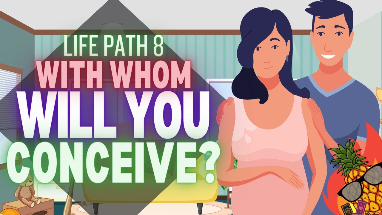 LIFE PATH 8 PREGNANCY PREDICTIONS FOR YEAR 8: WHO WILL YOU CONCEIVE ...