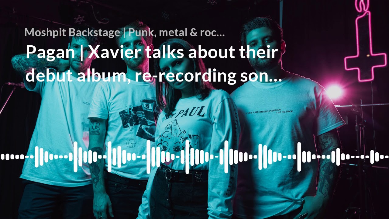 Pagan | Xavier talks about their debut album, re-recording songs and ...