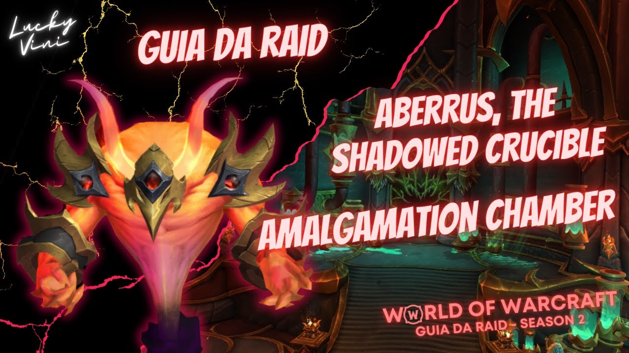 Amalgamation Chamber - Guia - Aberrus, the Shadowed Crucible - YouTube
