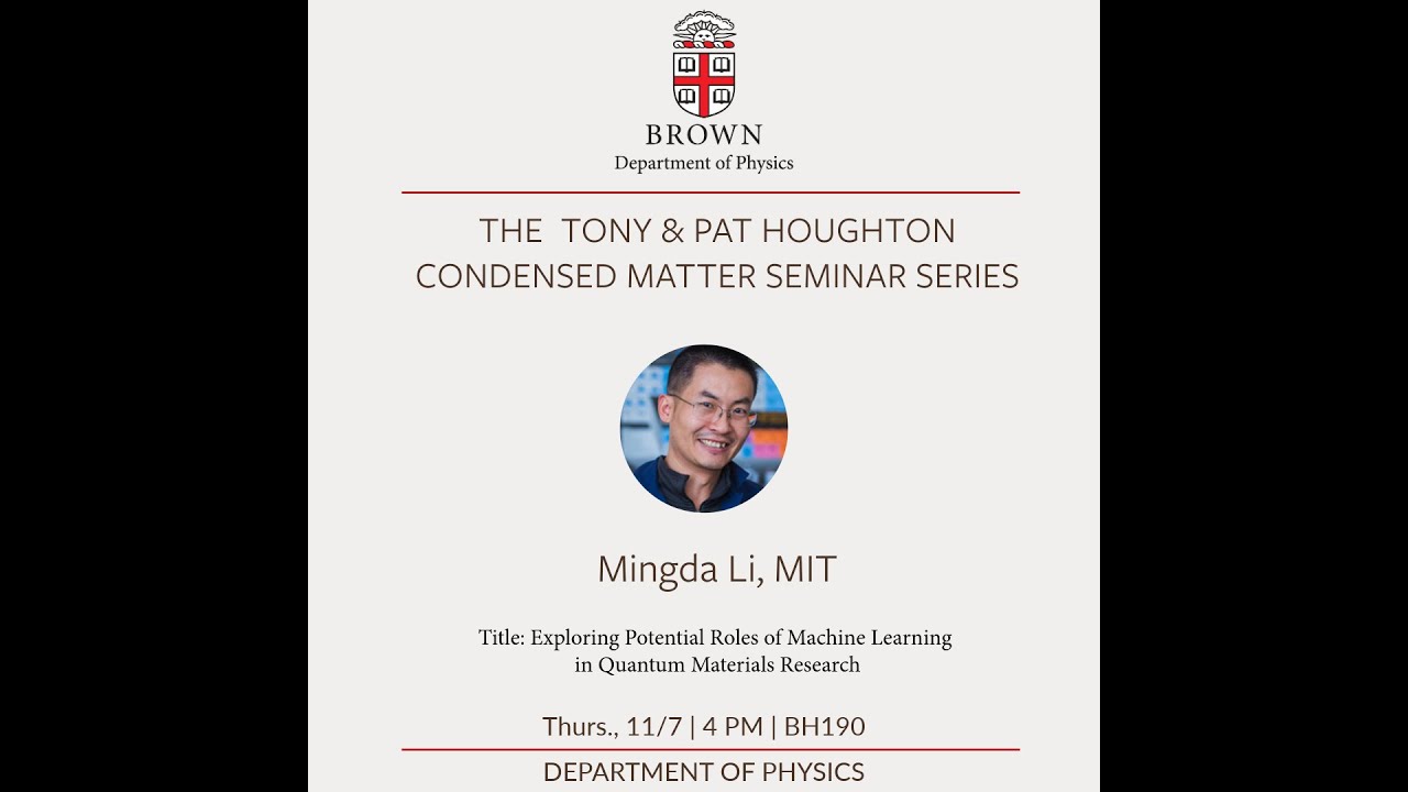 Mingda Li, MIT "Exploring Potential Roles of Machine Learning in ...