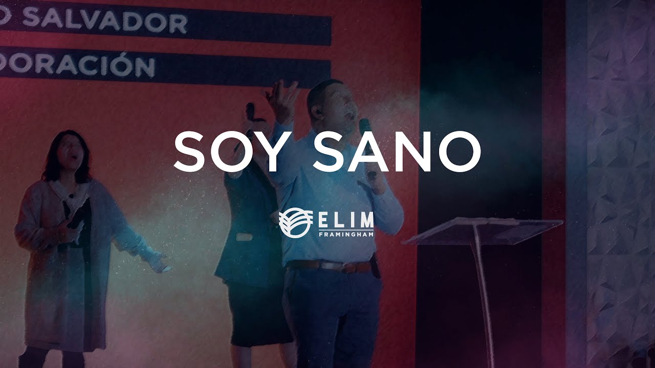 Soy Sano | Elim Framingham | 🔴EN VIVO🔴 - YouTube