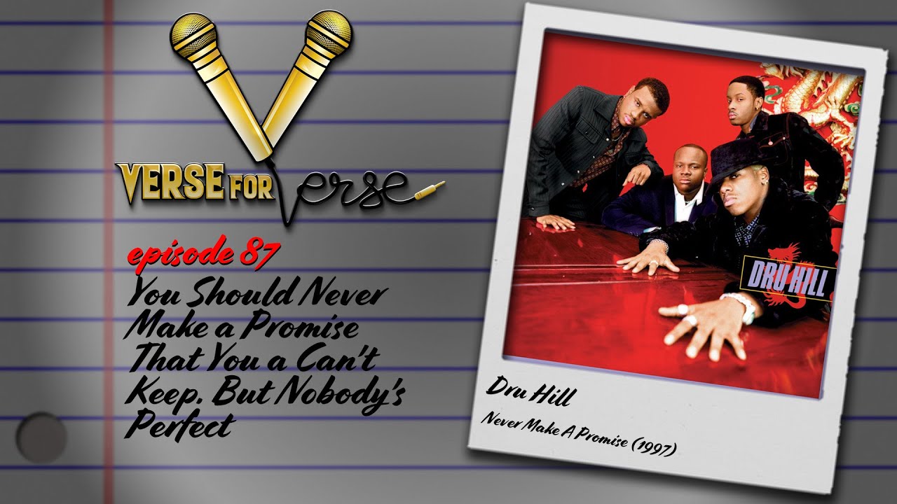 Less is More and More is Less (Dru Hill - Never Make a Promise) | Verse ...