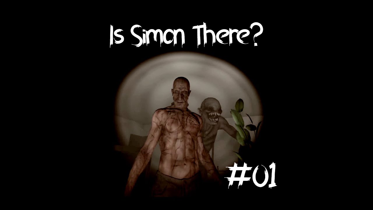 Is Simon There #01 - Was ist mit Simon [Horror] [Facecam] - YouTube