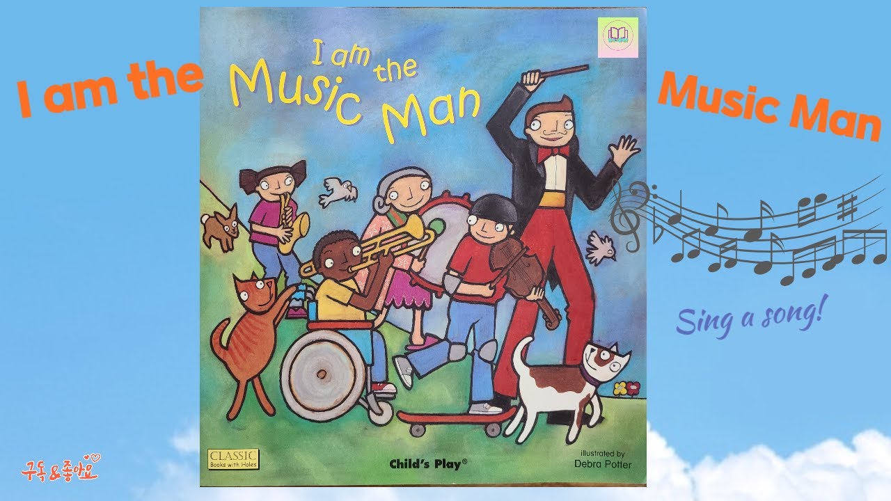 영어그림책: I am the Music Man illustrated by Debra Potter - YouTube