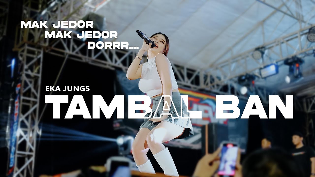 Mak Jedor Mak Jedor Dor TAMBAL BAN - EKA JUNGS - D'CHEVE MUSIC KARABAN ...