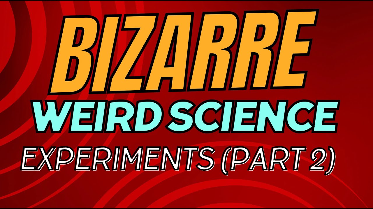 Mind-Blowing Weird Science Experiments Throughout History | Strange and ...