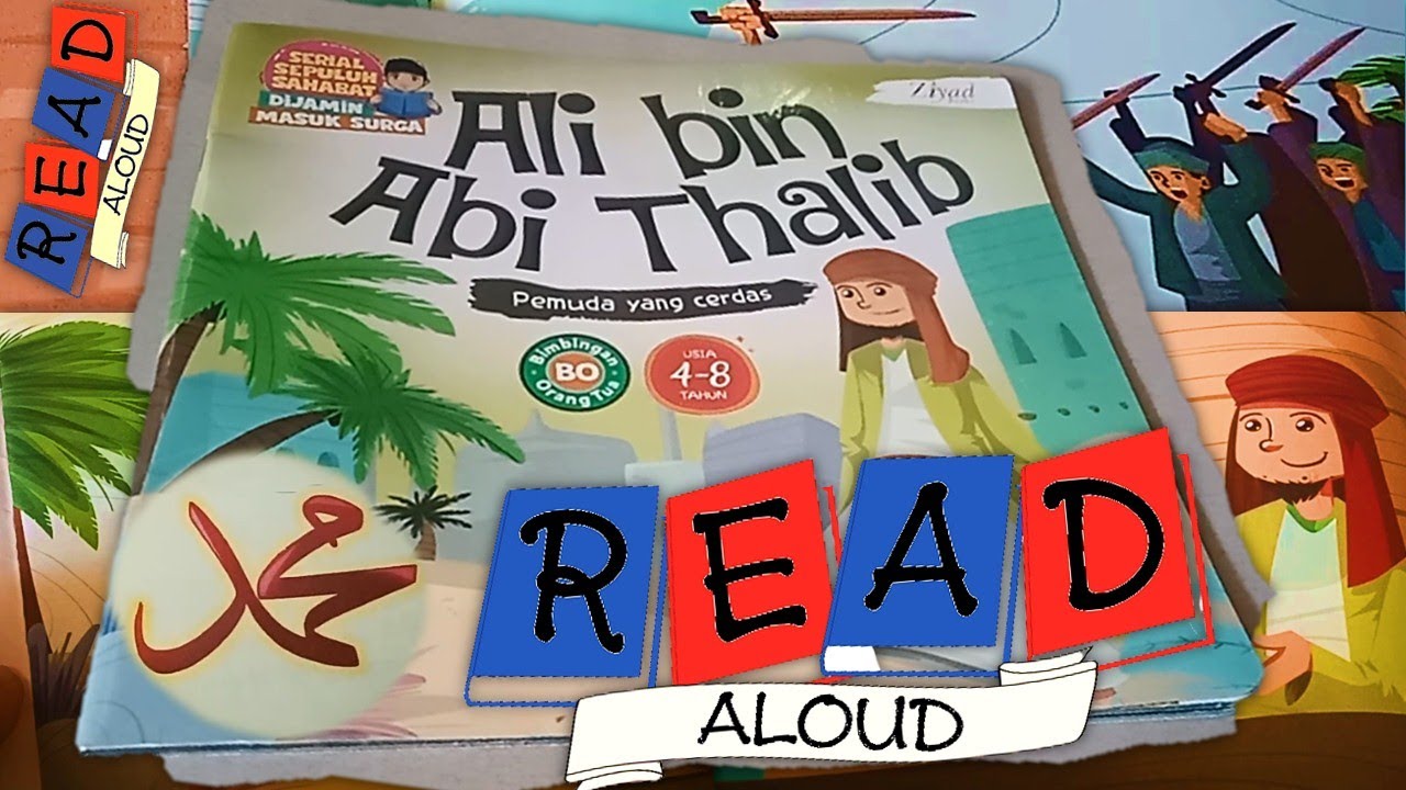 READ ALOUD Kisah Sahabat Nabi Ali bin Abi Thalib | Jiwa Tanpa Noda Sang ...