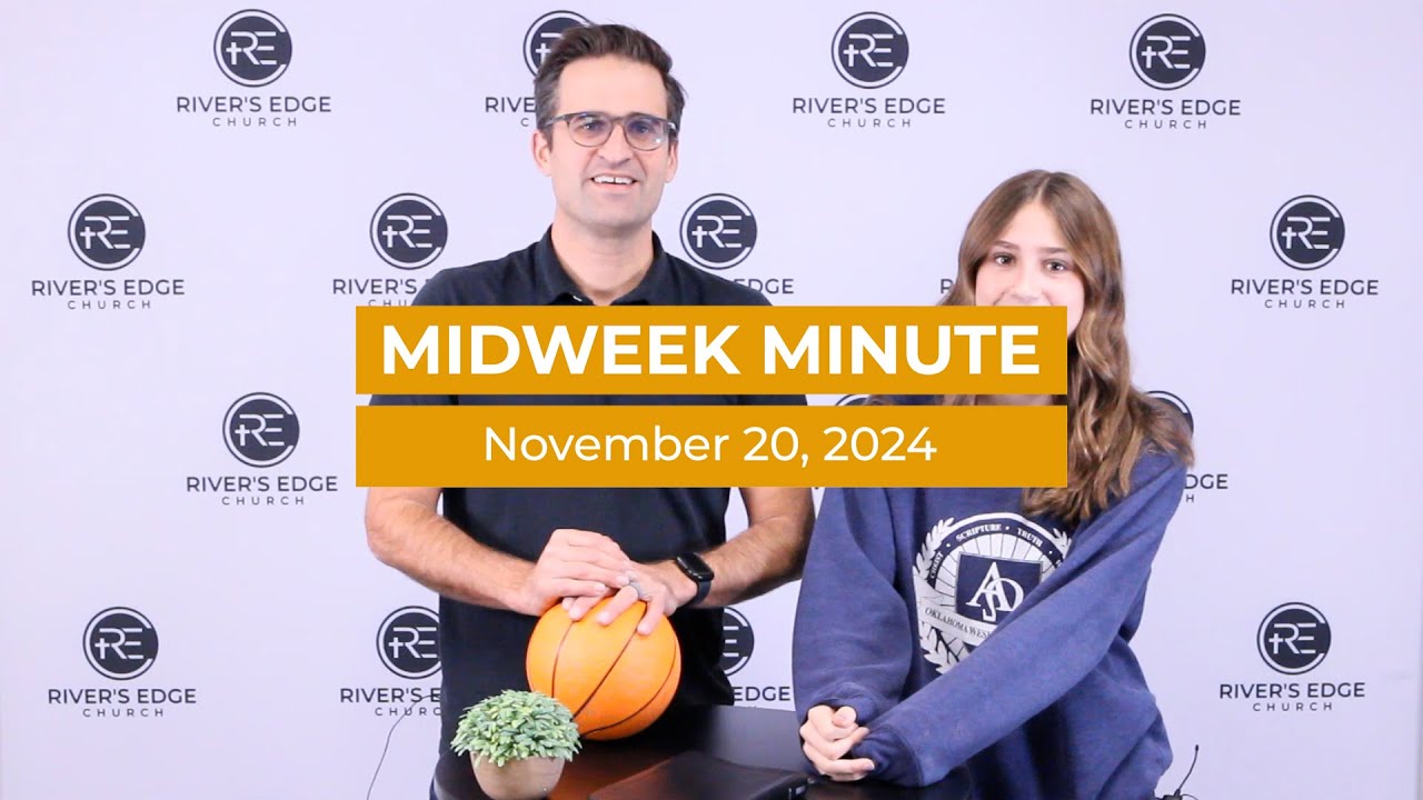 Midweek Minute 11-20-2024 - Dave Johnson/Lead Pastor & Special Guest ...