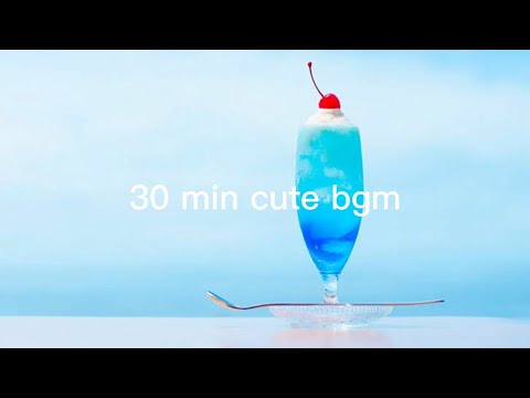 【30分耐久フリーBGM さわやか】Soda Float / かたばみ - YouTube