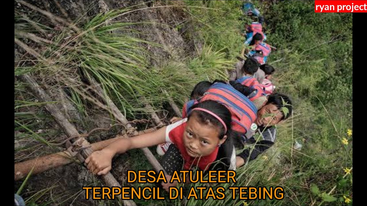 Atuleer, Desa Terpencil Di Atas Tebing - YouTube
