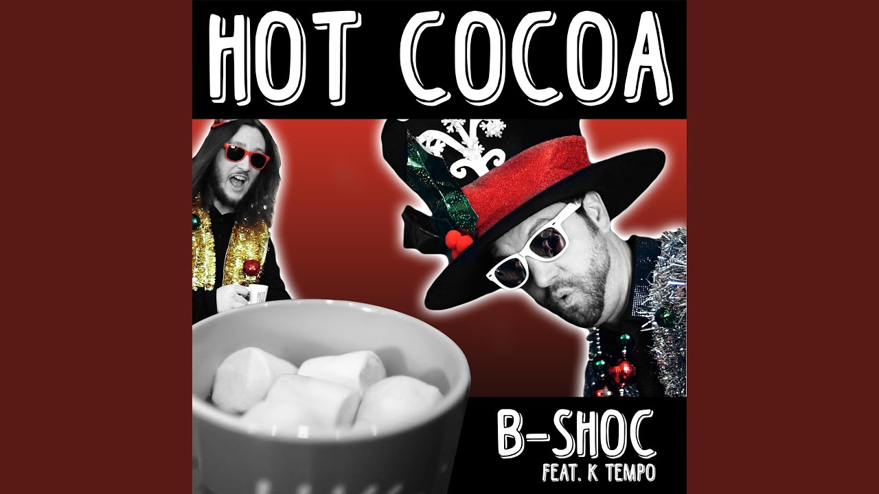Hot Cocoa (feat. K Tempo) - YouTube