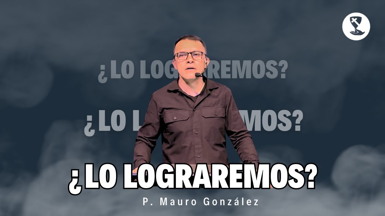 ¿LO LOGRAREMOS? - YouTube