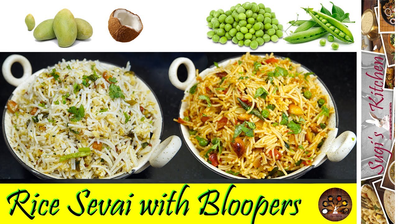 Rice Sevai Recipe with Bloopers | Peas and Raw Mango Sevai | Sugi's ...