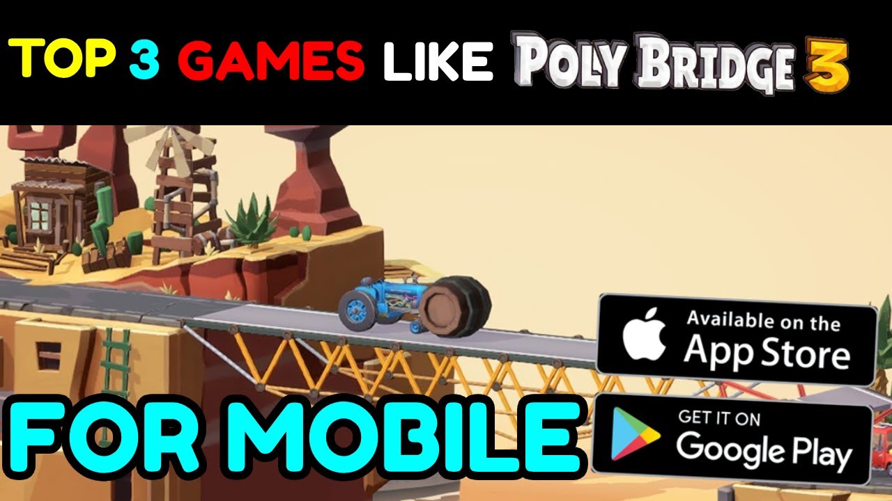 TOP 3 GAMES LIKE POLY BRIDGE 3 - YouTube