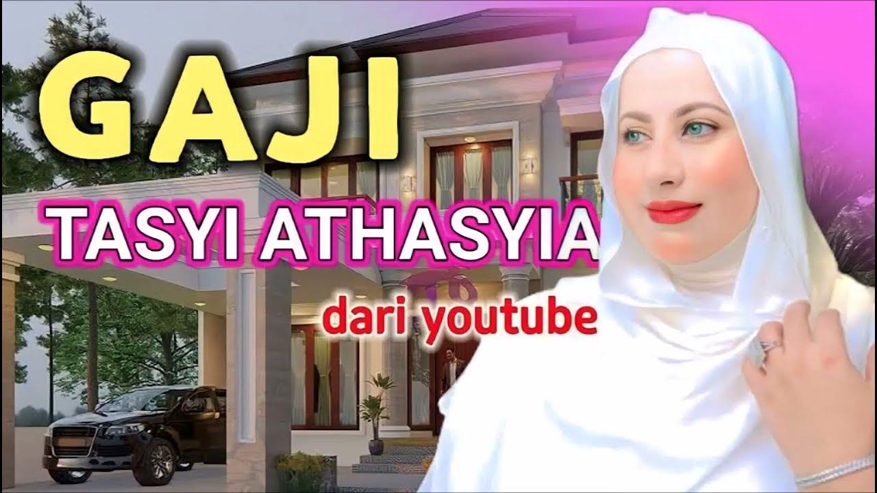 WOW GAJI TASYI ATHASYIA HASIL YOUTUBE SUSAH PAYAH TONTON NIH - YouTube