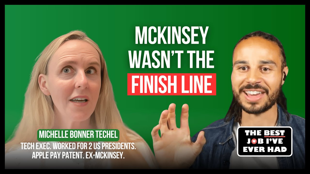 McKinsey Wasn’t the Finish Line: Michelle Bonner Techel on Redefining ...