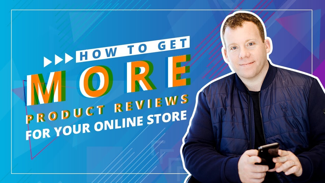 How To Get Product Reviews For Your Online Store - YouTube