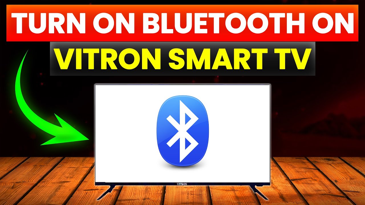 How To Turn On Bluetooth On Vitron Smart TV (How To Connect Bluetooth ...