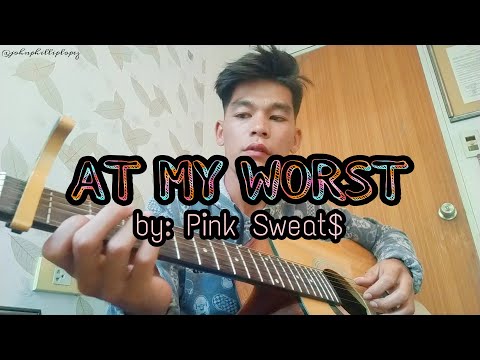 Pink Sweat$- AT MY WORST (cover)