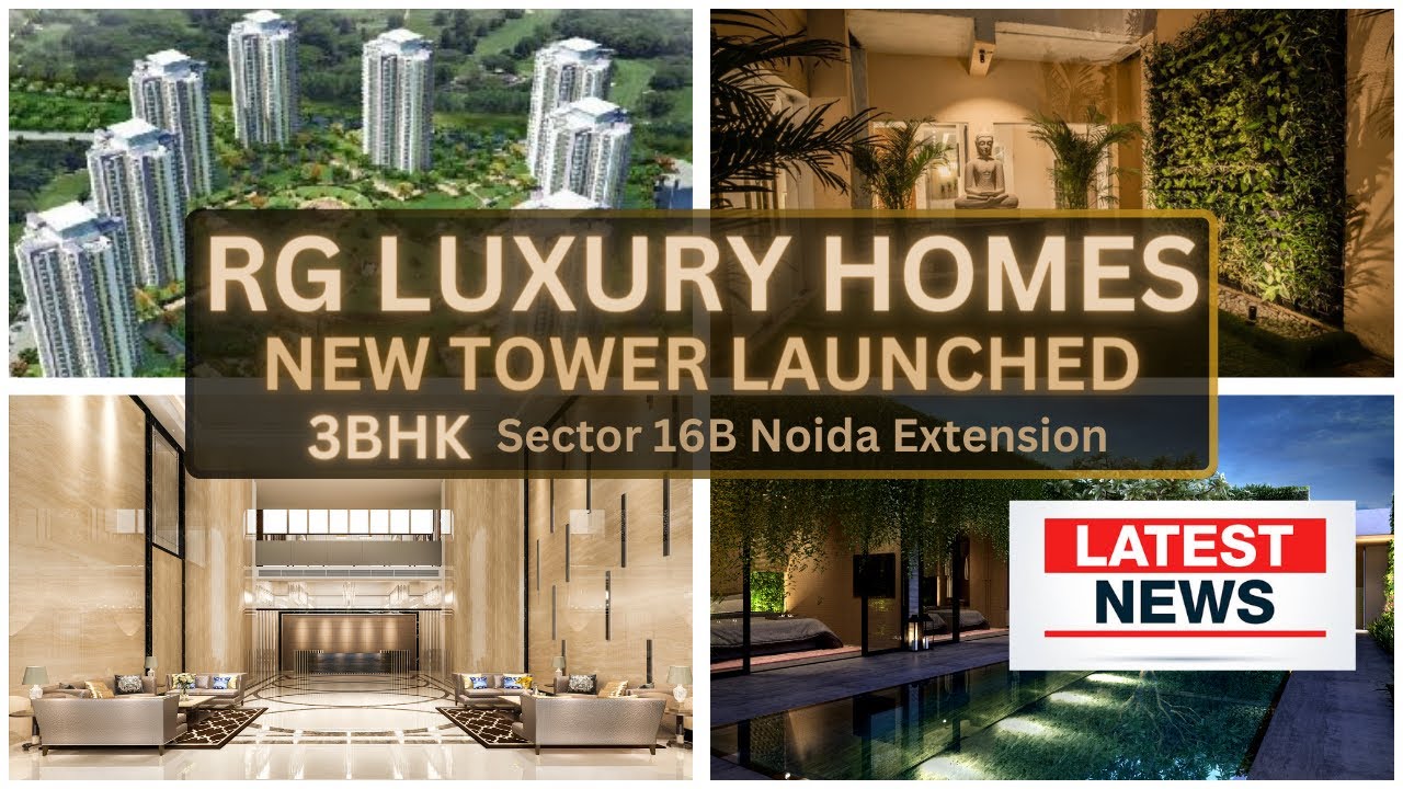 RG LUXURY HOMES | 3BHK | Phase-2 Update | Noida Extension | Ready To ...