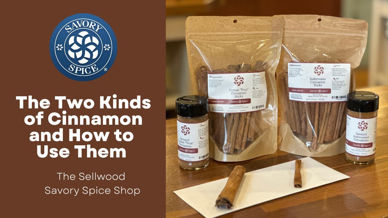 The Two Kinds of Cinnamon and How to Use Them – Savory Spice Shop ...