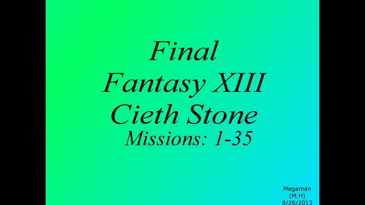 Final Fantasy XIII Cieth Stone Missions:1-35 Guide (Brief) - YouTube
