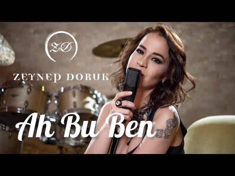 Zeynep Doruk - Ah Bu Ben (Akustik)