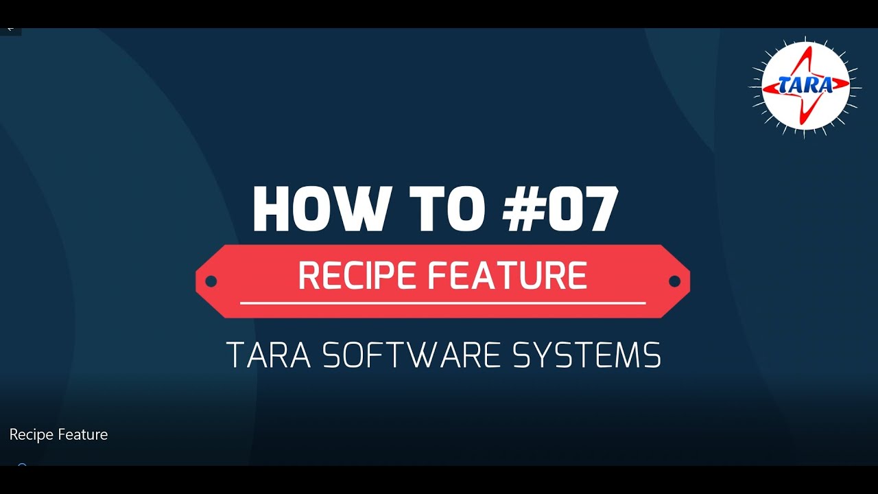 TARA Software Recipe Feature How To 07 - YouTube