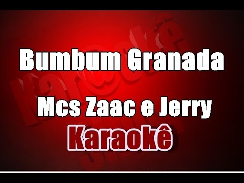 Bumbum Granada -  Mcs Zaac e Jerry - Karaokê