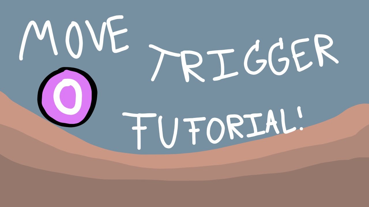 Geometry Dash Move Trigger Basicstutorial Youtube